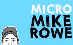 Mike Rowe Micro – Mike Rowe